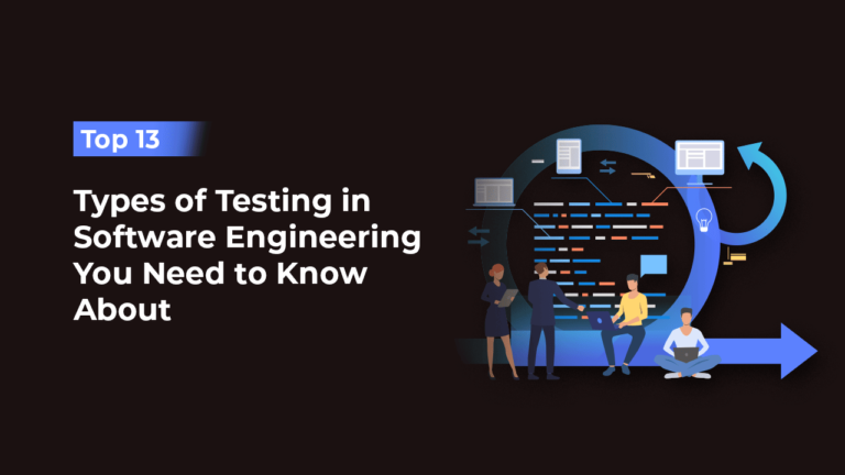 13 Types of testing in Software every QA must know | ACCELQ