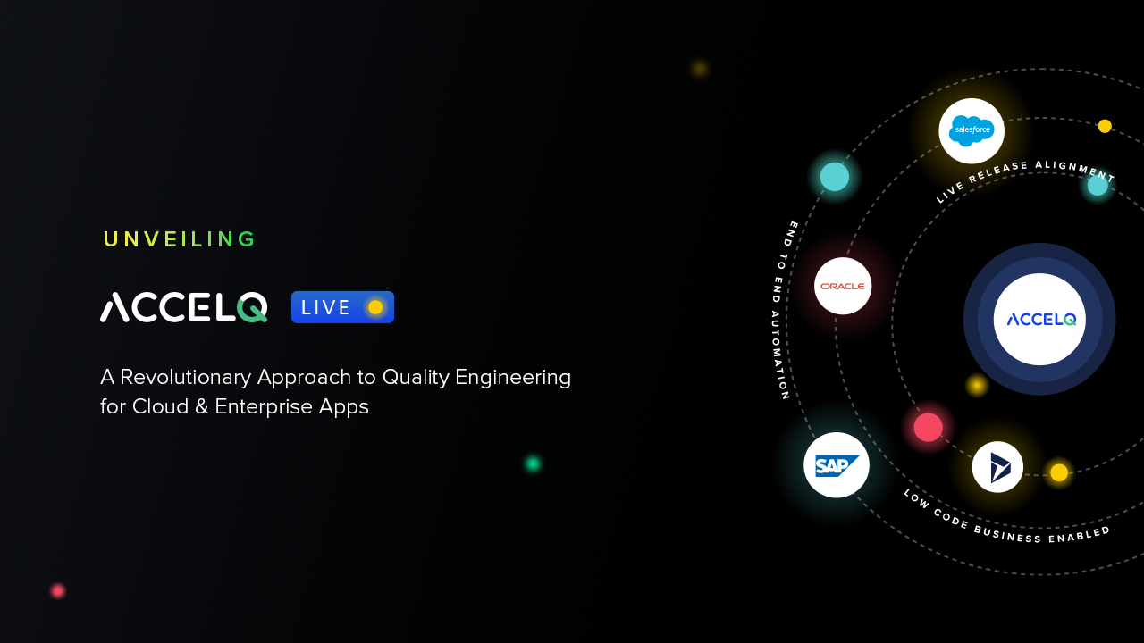ACCELQ to Unveil ACCELQ Live ACCELQ to Unveil ACCELQ Live