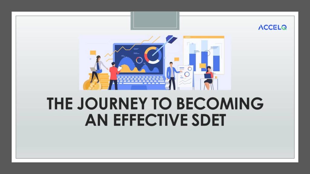 How to become an Effective SDET | ACCELQ