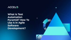 What is Test Automation Pyramid? Using it in Agile Software Development