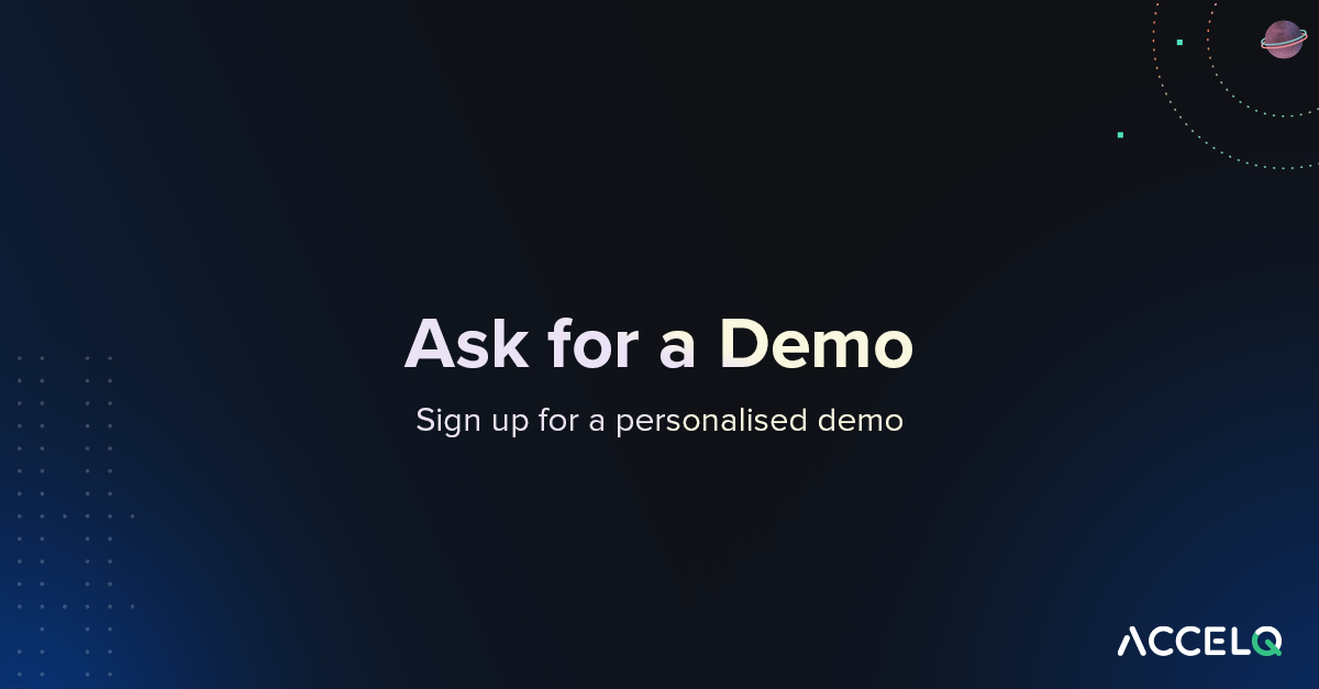 ACCELQ Ask for Demo: #1 Codeless Test Automation Platform ACCELQ Ask for Demo: #1 Codeless Test Automation Platform
