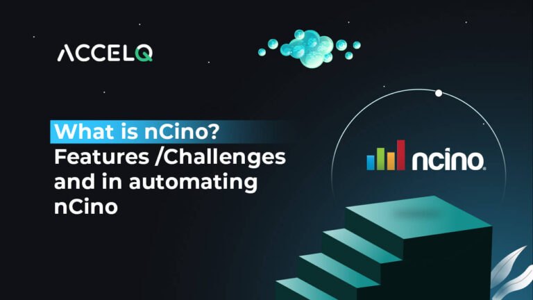What is nCino? Benefits and Test Automation Challenges