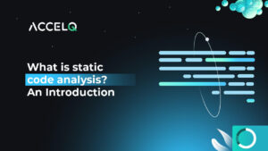 What is Static Code Analysis? An Introduction | ACCELQ