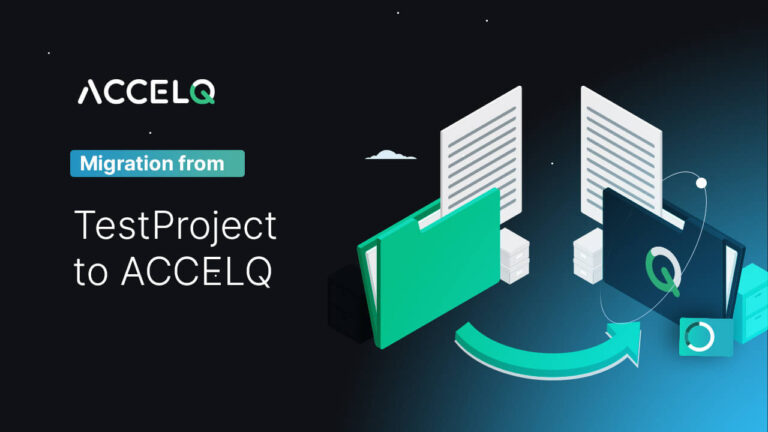 Migration From TestProject to ACCELQ | ACCELQ