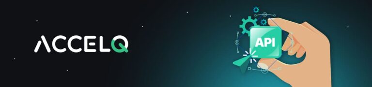 From Zero to Hero in API Testing: ACCELQ’s Automation Edge
