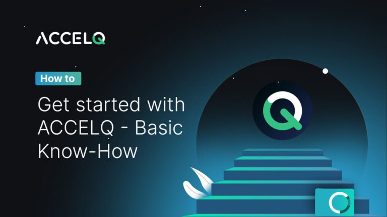How to Get Started with ACCELQ - Basic Know-How