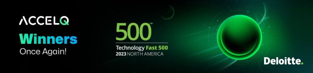 ACCELQ winner of 2023 Deloitte Technology Fast 500