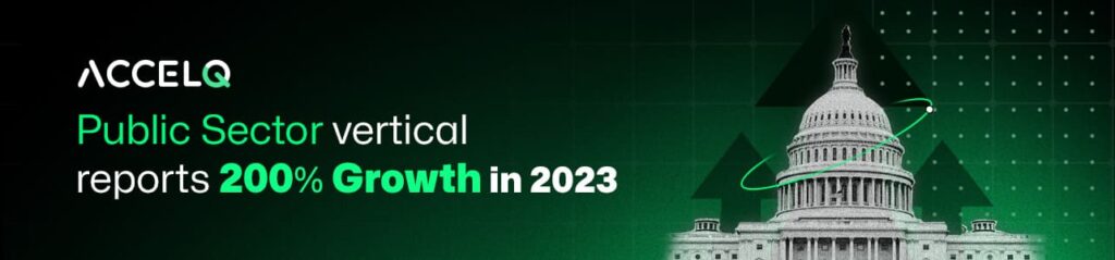 ACCELQ public sector vertical reports 200% growth in 2023