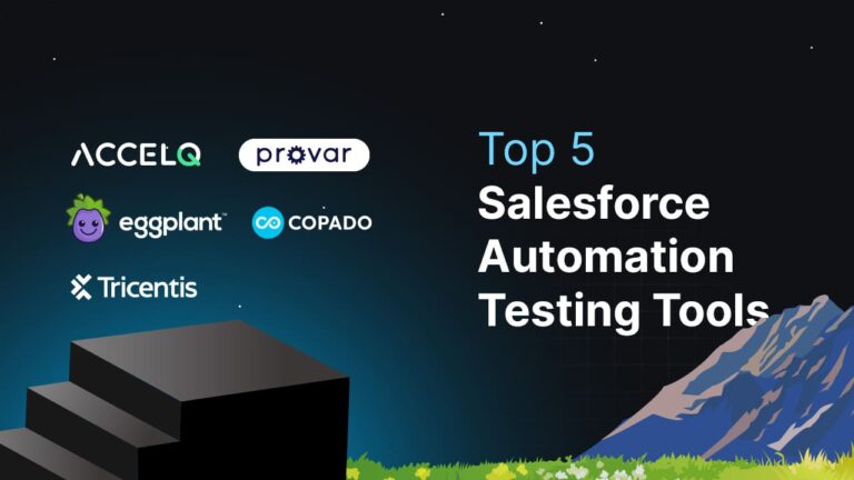 Top 5 Salesforce Automation Testing Tools In 2025 Top 5 Salesforce Automation Testing Tools In 2025