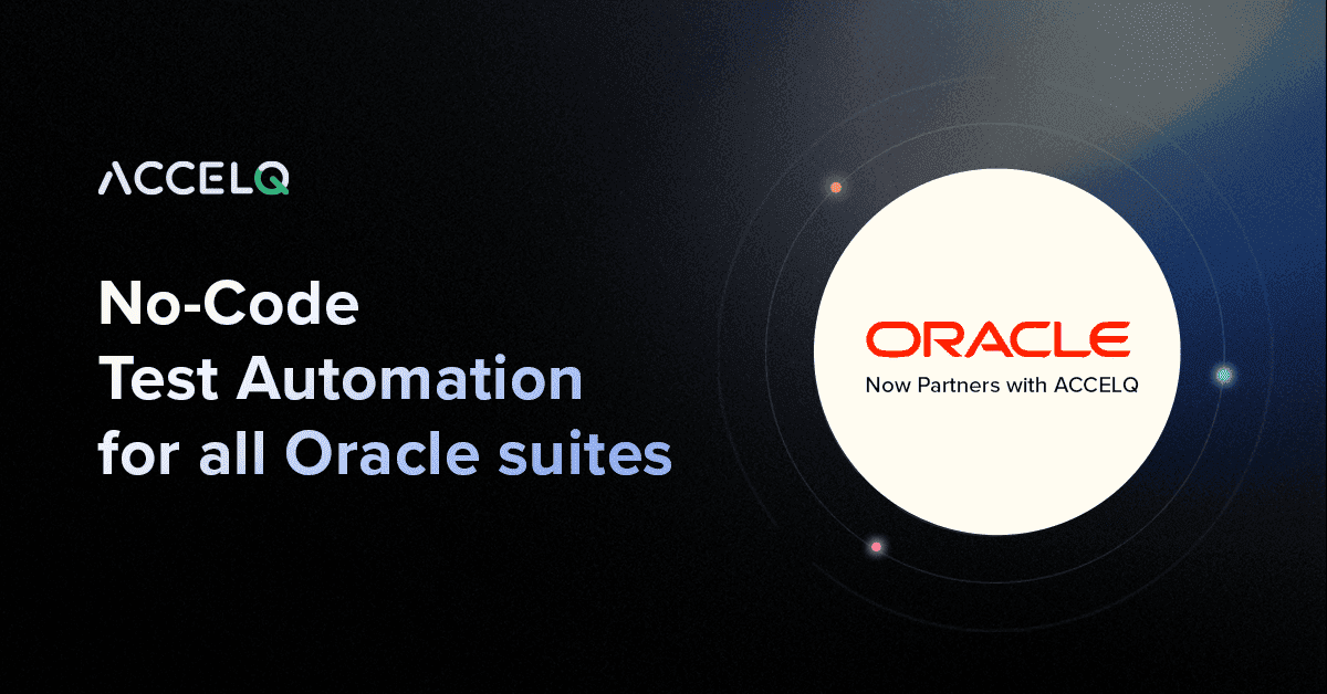 Oracle Test Automation for Oracle Cloud Apps | ACCELQ