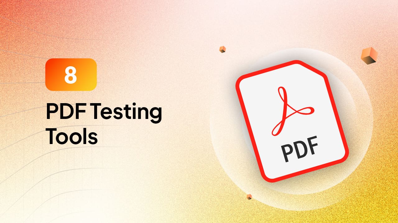 Validate confidently with 8 best PDF testing tools