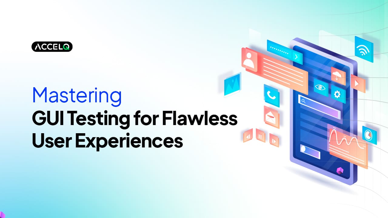 Guide to GUI Testing for Seamless User Interactions