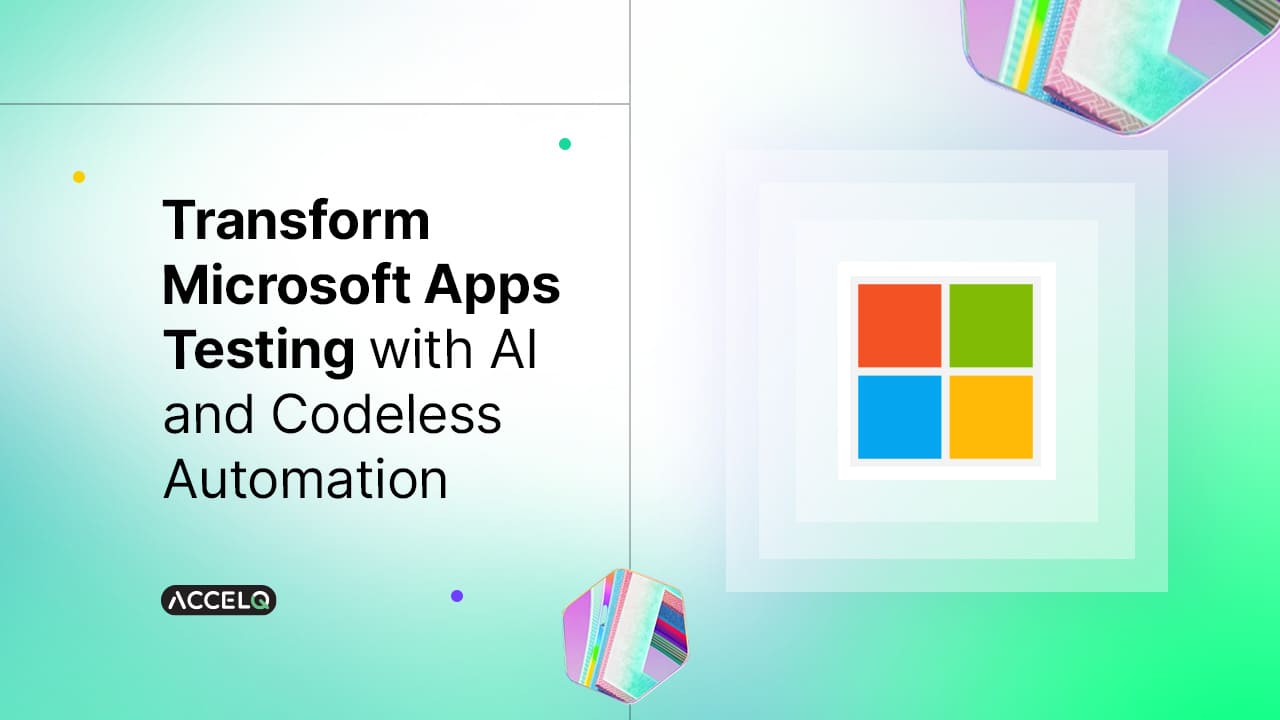 Faster releases. Fewer bugs. Smarter Microsoft Apps testing